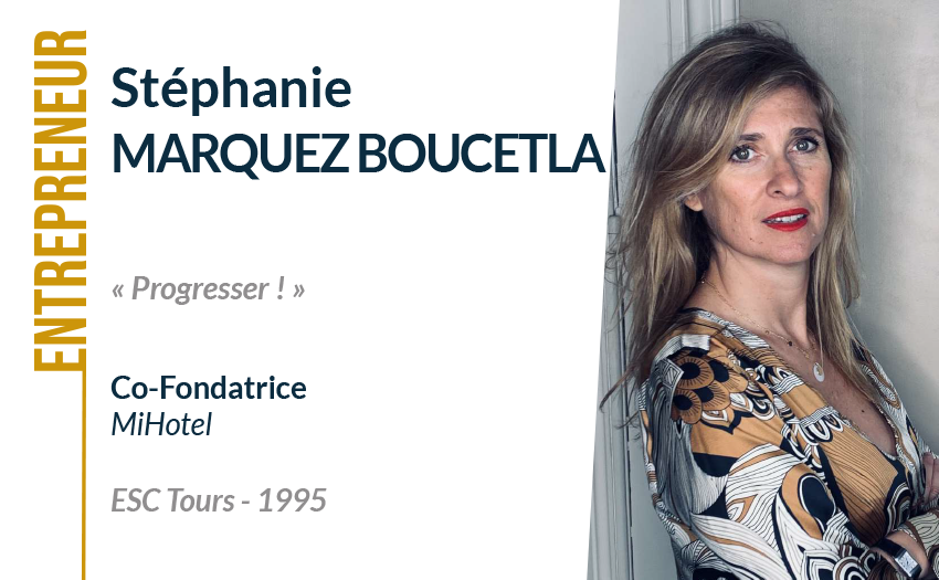 Stéphanie Marquez Boucetla (ESC Tours 1995): Co-Fondatrice - MiHotel