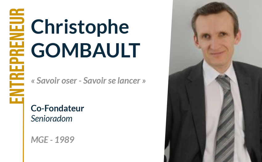 Christophe Gombault (MGE 1989) : Co-Fondateur - Senioradom